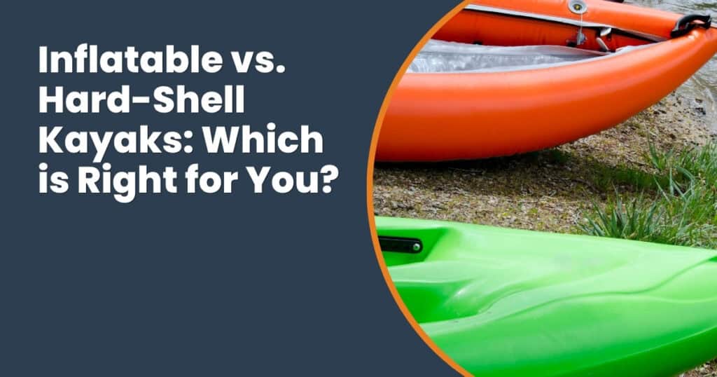 Understanding Different Types of Kayaks: Pros and Cons - Thun Land