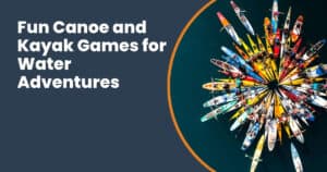 179+ Creative Kayak Names Ideas You Can Steal - Thun Land