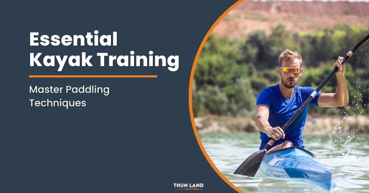 Sea Kayaking 101: A Comprehensive Guide for Beginners - Thun Land