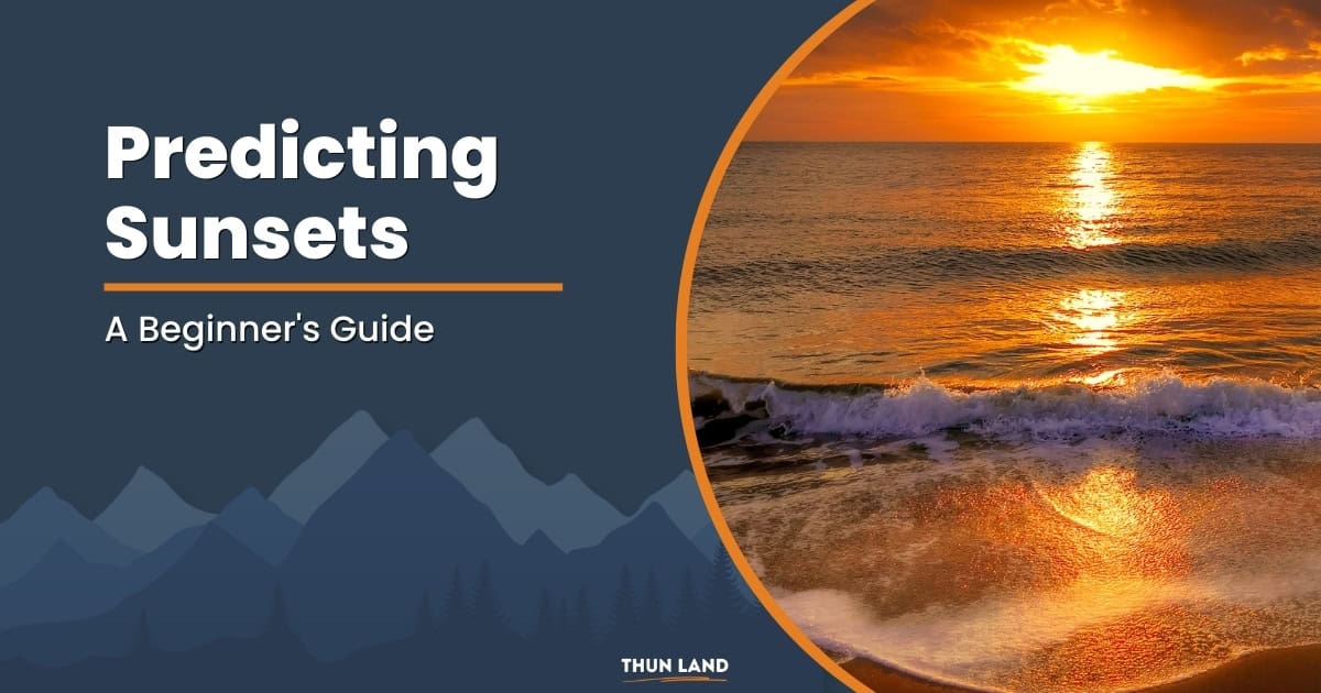 Predicting Sunsets: A Beginner's Guide - Thun Land