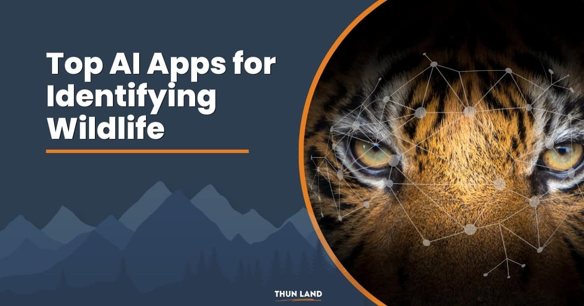 Top 5 AI Apps for Identifying Wildlife - Thun Land